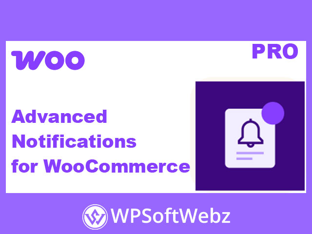 Advanced Notifications for WooCommerce - Latest Version