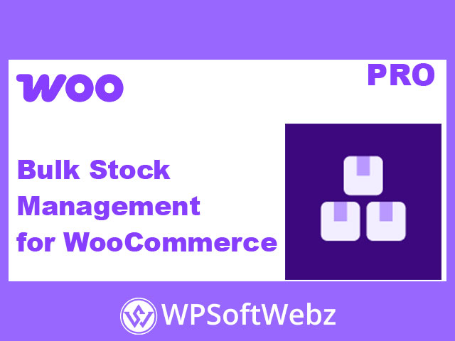 Bulk Stock Management for WooCommerce - Latest Version